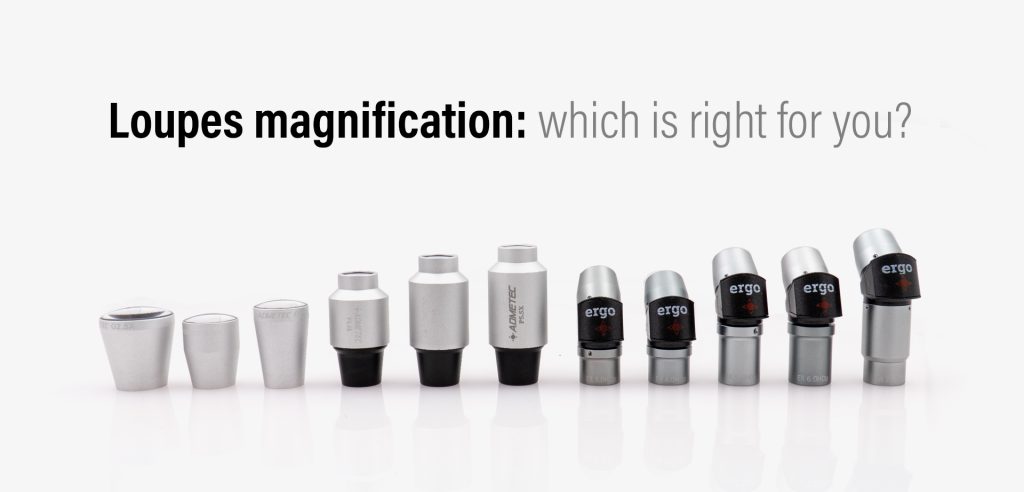 Loupes magnification: which is right for you? | ADMETEC