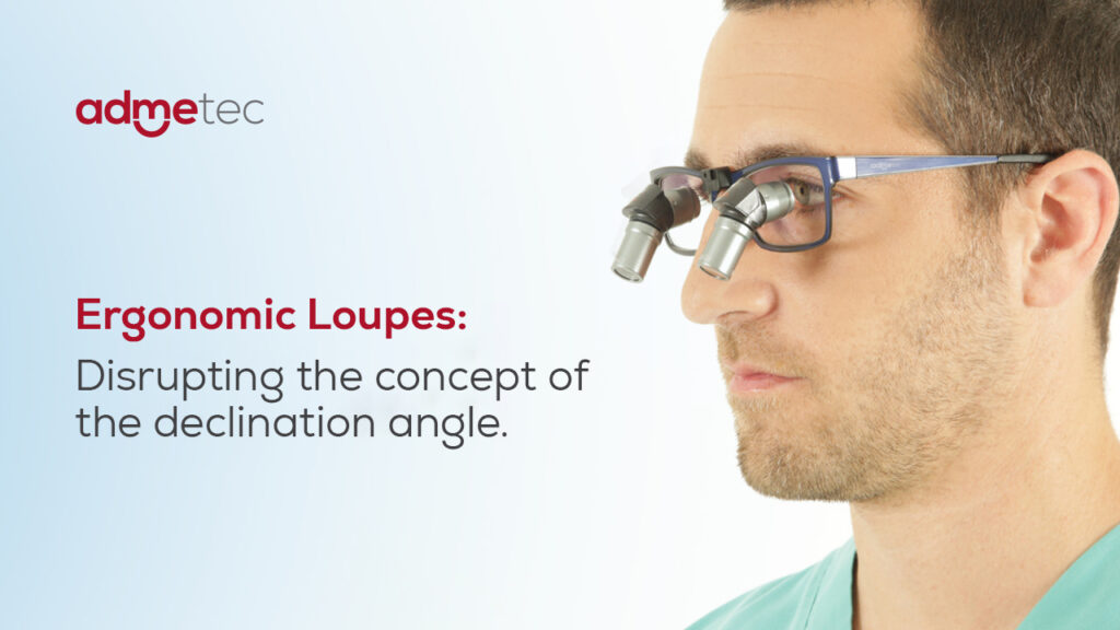 Ergo Loupes – the future of dental ergonomics is now | ADMETEC